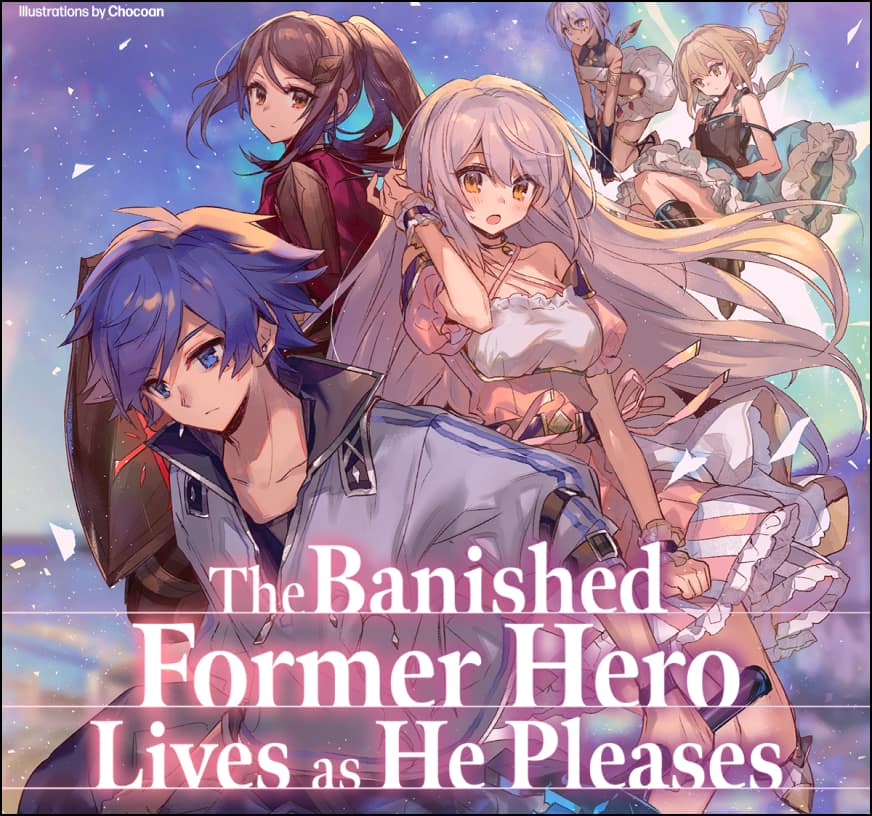 The Banished Former Hero Lives as He Pleases | J-Novel Club